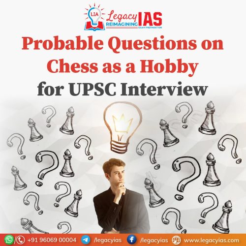 Probable Questions On Chess As A Hobby For UPSC Interview | Legacy IAS