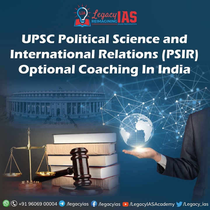 UPSC PSIR Optional Coaching in Bangalore | Legacy IAS